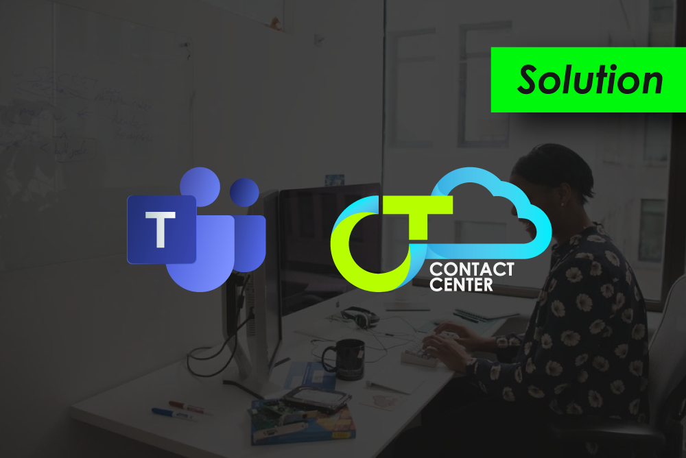 Microsoft Teams Contact Center Solution - CallTower Microsoft Teams Contact Center Solution - CallTower
