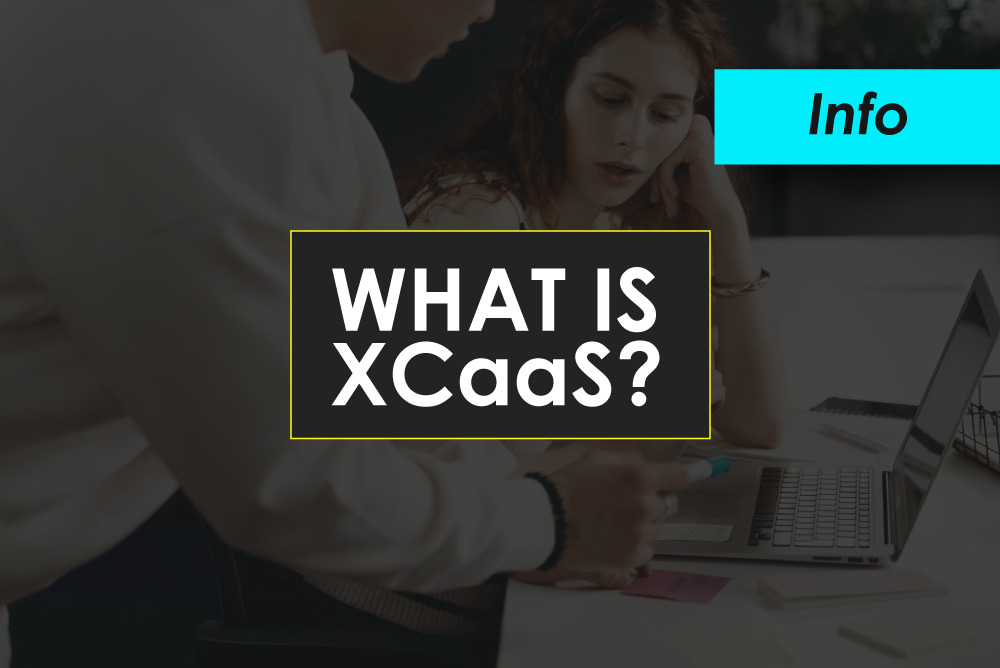 XCaaS, or eXperience Communications as a Service - CallTower