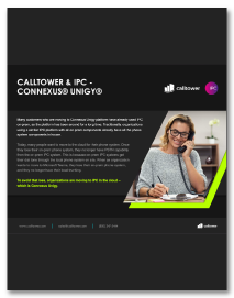 CT & IPC – Connexus Unigy - CallTower