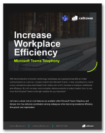 Increase Workplace Efficiency MS Teams - CallTower