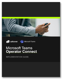 Operator Connect Implementation Guide - CallTower