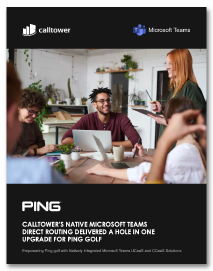 MS Teams - PING GOLF - CallTower