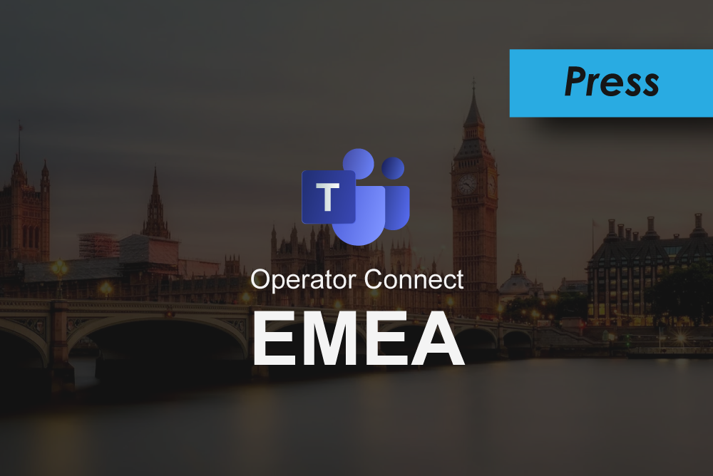 Operator Connect for MSFT Teams: EMEA Expansion - CallTower