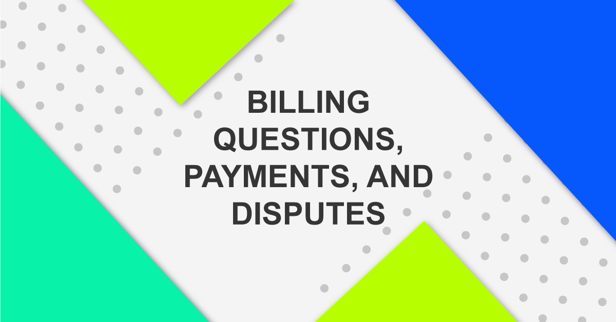 Billing Questions, Payments, Disputes - CallTower